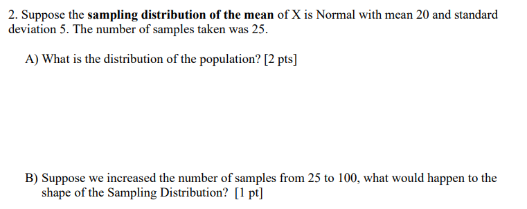 Solved 2. Suppose the sampling distribution of the mean of X | Chegg.com