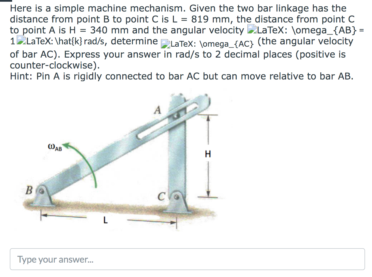 Solved Here is a simple machine mechanism. Given the two bar | Chegg.com