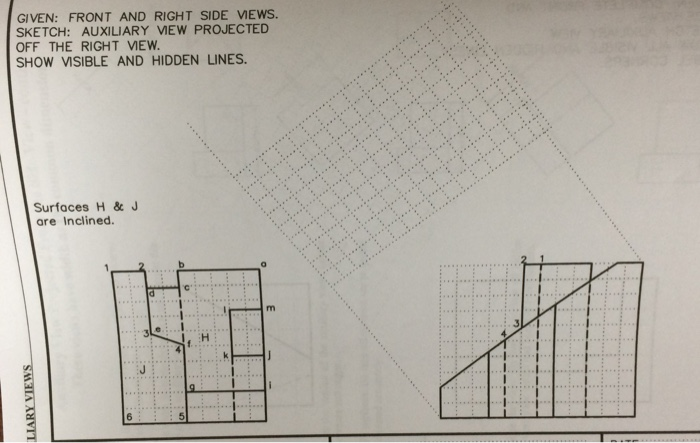 Solved GIVEN: FRONT AND RIGHT SIDE VIEWS. SKETCH: AUXILIARY | Chegg.com