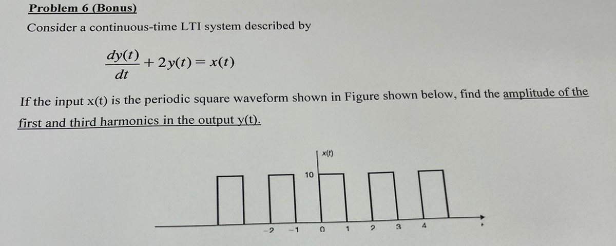 Solved Problem 6 (Bonus)Consider a continuous-time LTI | Chegg.com