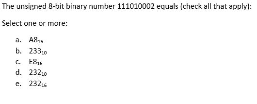 Solved The unsigned 8-bit binary number 111010002 equals | Chegg.com
