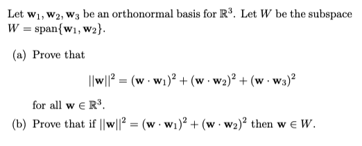 Solved Let w1, W2, W3 be an orthonormal basis for R3. Let W | Chegg.com