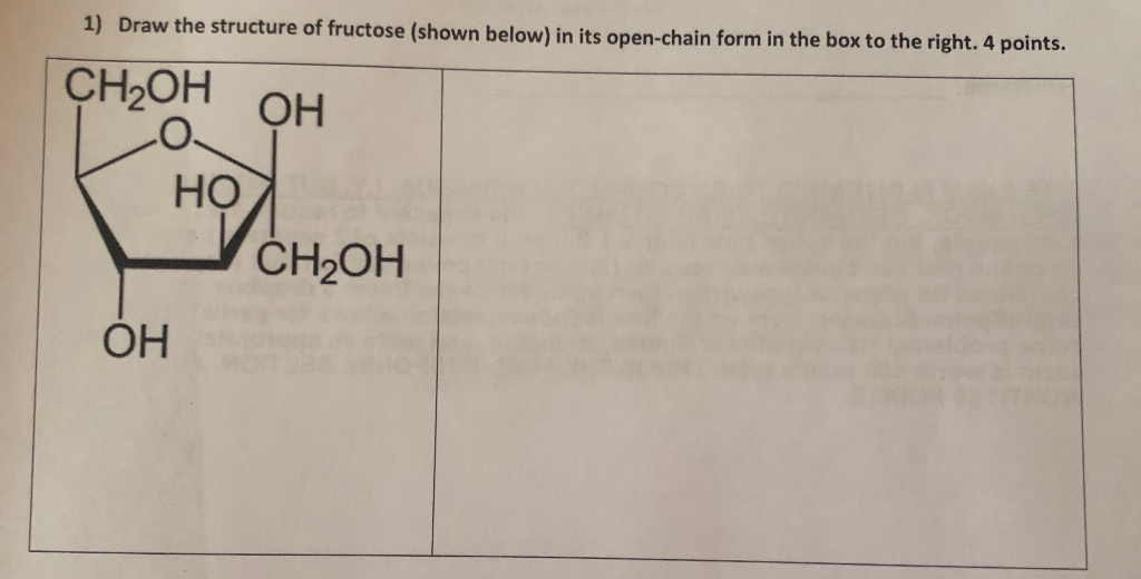 Solved 1) Draw the structure of fructose (shown below) in | Chegg.com