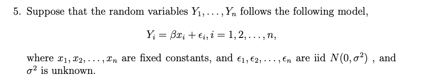 Solved Suppose That The Random Variables Y1yn Follows The 
