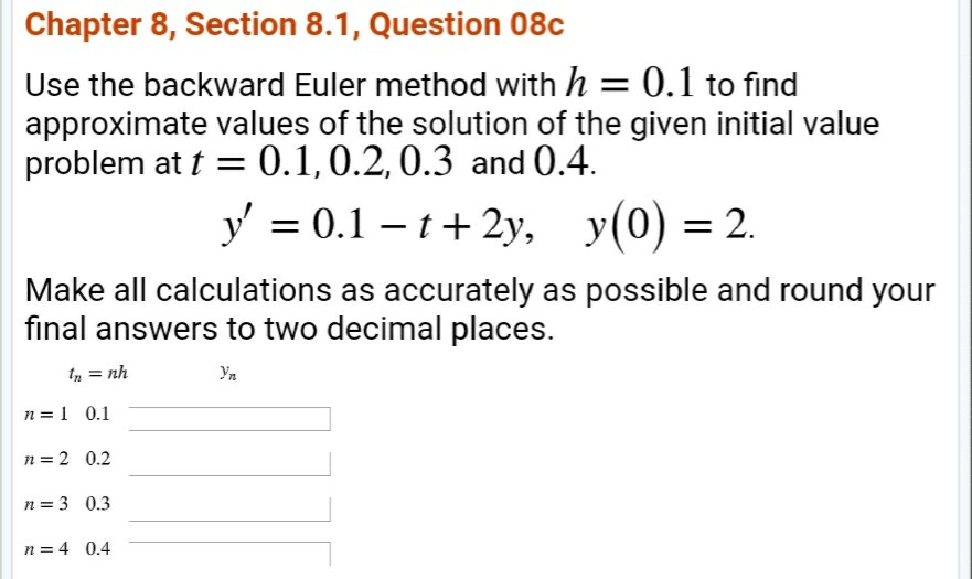 Solved Chapter 8, Section 8.1, Question 08C Use the backward | Chegg.com