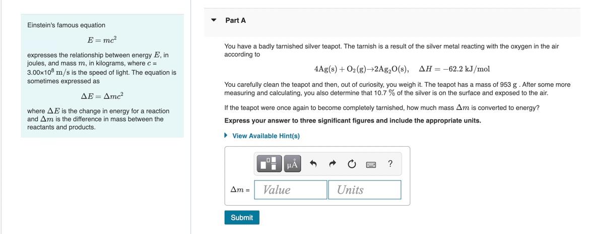 Solved Einstein's famous equation Part A E=mc2 You have a | Chegg.com