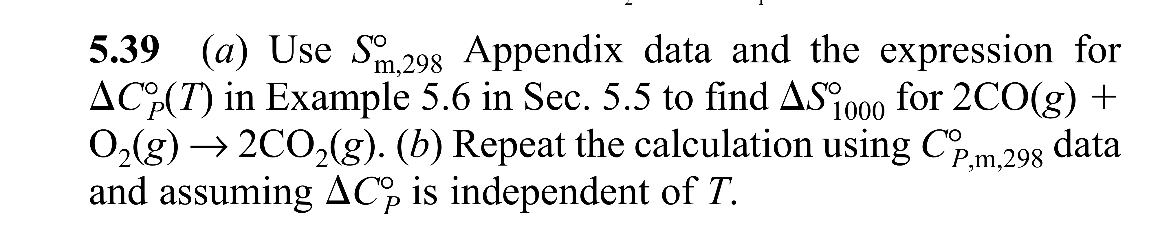 Solved 5.39 (a) Use Sm,298∘ Appendix data and the expression | Chegg.com