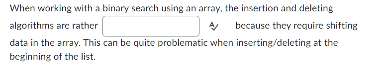 Solved When working with a binary search using an array, the | Chegg.com