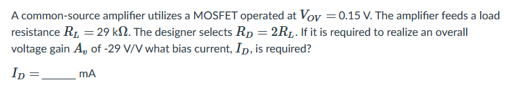 Solved A common-source amplifier utilizes a MOSFET operated | Chegg.com