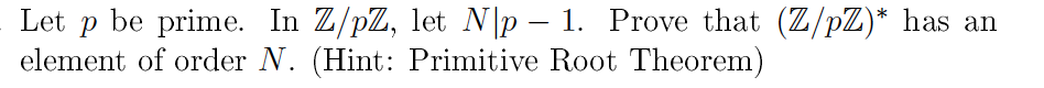 Solved For this problem must use the primitive root theorem. | Chegg.com