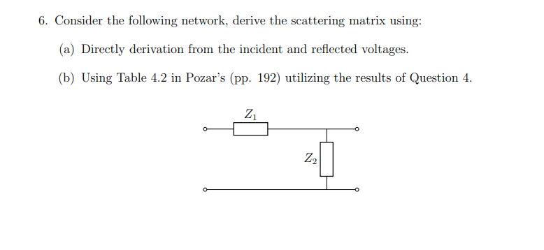 Solved 6. Consider the following network, derive the | Chegg.com