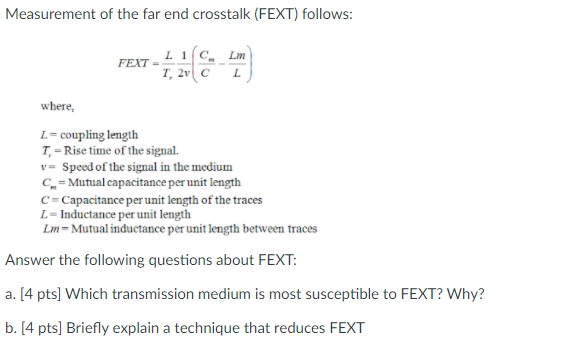 Solved Measurement of the far end crosstalk (FEXT) follows: | Chegg.com