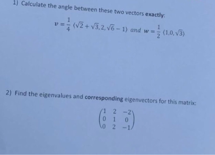 Solved 1) Calculate the angle between these two vectors | Chegg.com