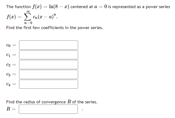 Solved The function f(x)=ln(8−x) centered at a=0 is | Chegg.com