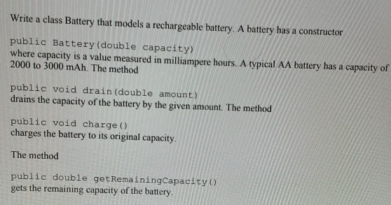 Solved Write a class Battery that models a rechargeable | Chegg.com