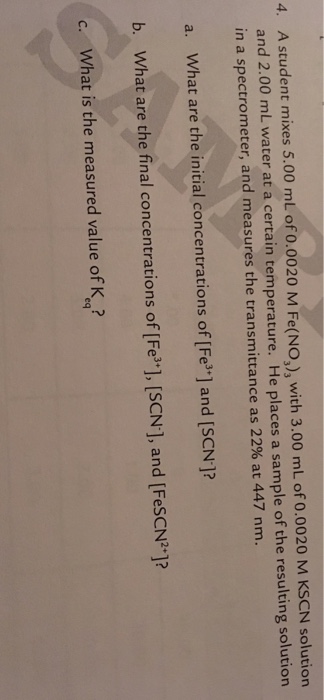 Solved A student mixes 5.00 mL of 0.0020 M Fe(NO_3)_3 with | Chegg.com
