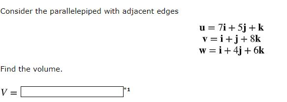 Solved Consider the parallelepiped with adjacent edges u = | Chegg.com