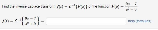 Solved Find the inverse Laplace transform f(t)=L−1{F(s)} of | Chegg.com