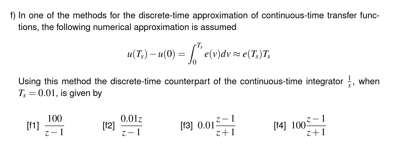 Solved f) In one of the methods for the discrete-time | Chegg.com