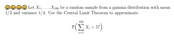 Solved Let x1,....,x100 ﻿be a random sample from a gamma | Chegg.com