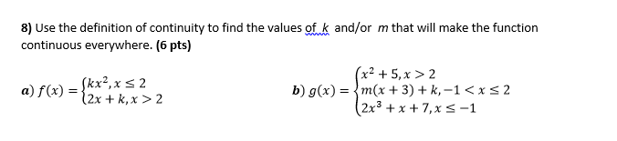 Solved 8) Use the definition of continuity to find the | Chegg.com