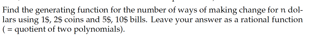 Solved Find the generating function for the number of ways | Chegg.com