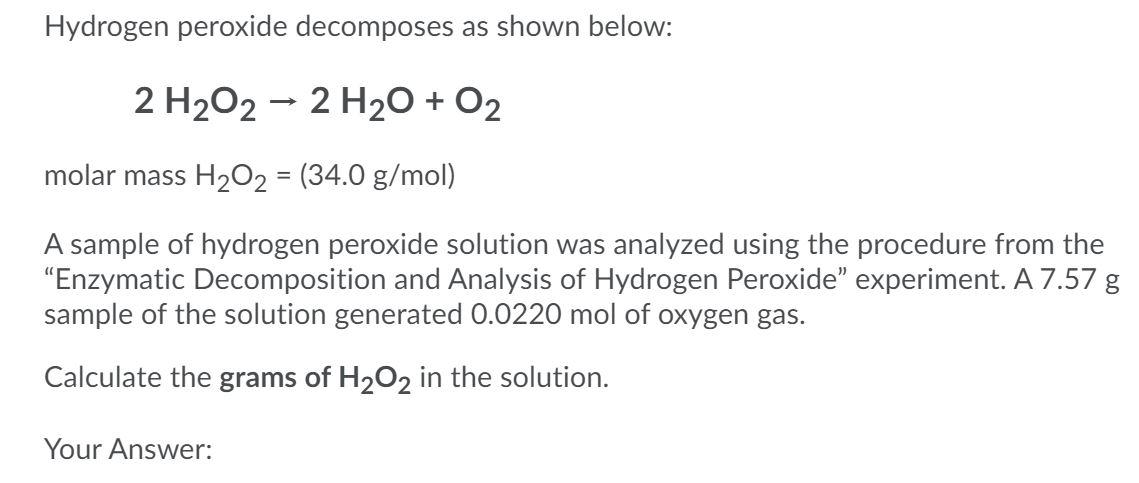 Solved Hydrogen peroxide decomposes as shown below: 2 H202 - | Chegg.com