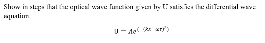 Solved Show in steps that the optical wave function given by | Chegg.com