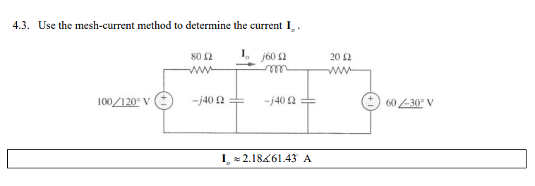 Solved 4.3. Use the mesh-current method to determine the | Chegg.com