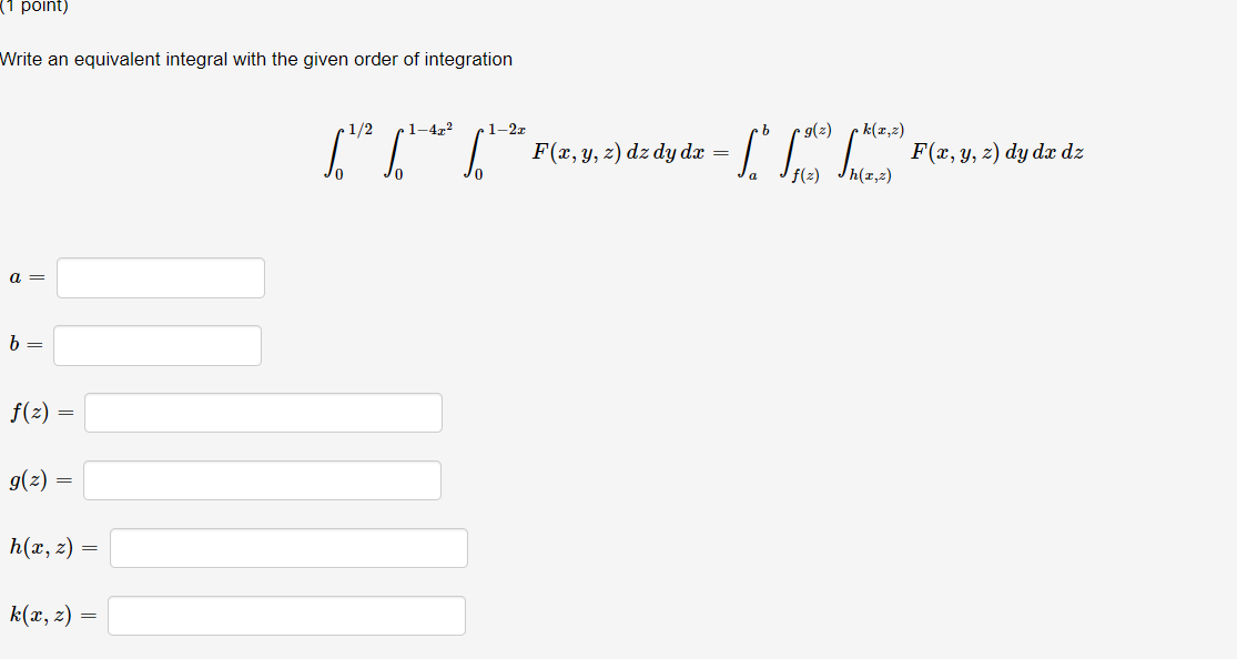 Solved Write an equivalent integral with the given order of | Chegg.com