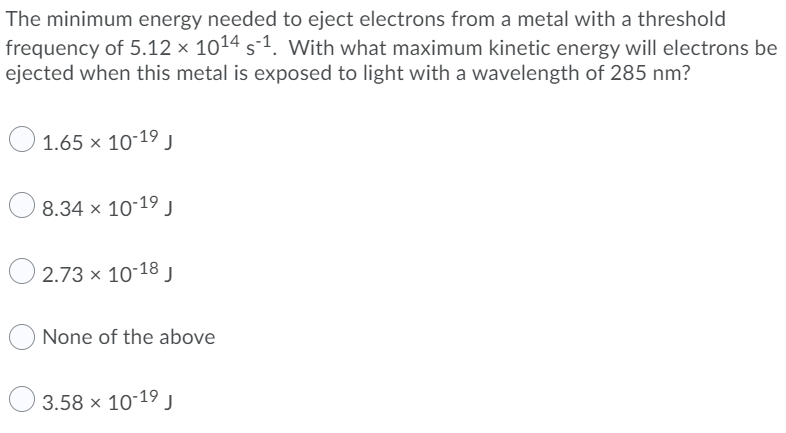 Solved The Minimum Energy Needed To Eject Electrons From A