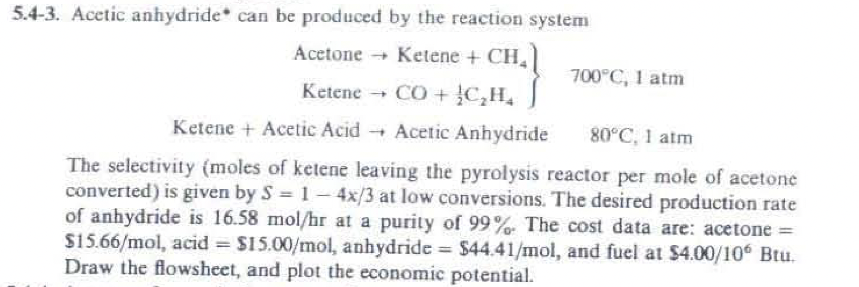 Solved 5.4-3. ﻿Acetic anhydride ?** ﻿can be produced by the | Chegg.com