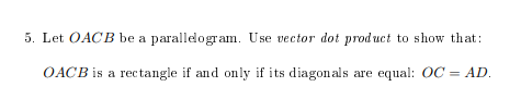 Solved 5. Let OACB be a parallelogram. Use vector dot | Chegg.com