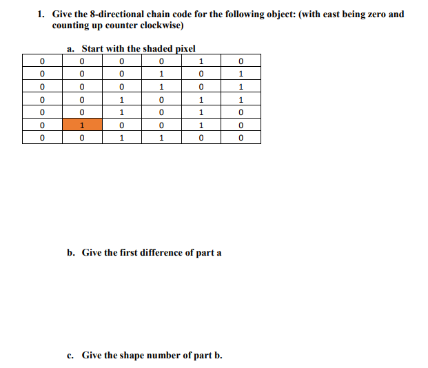 Solved 1. Give the 8-directional chain code for the | Chegg.com
