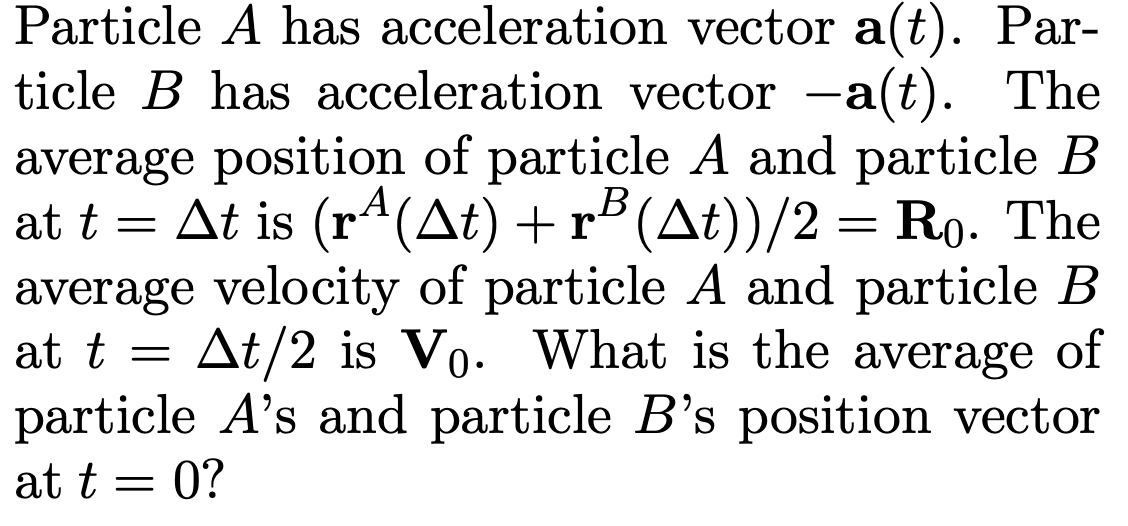 Solved Particle A has acceleration vector a(t). ﻿Par-ticle B | Chegg.com