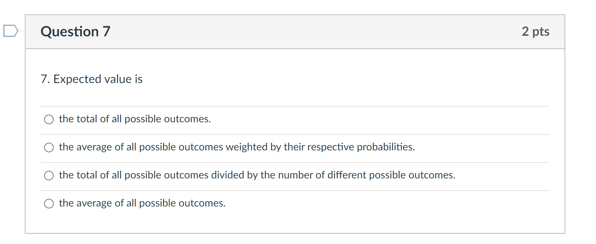 Solved 7. Expected value is the total of all possible | Chegg.com