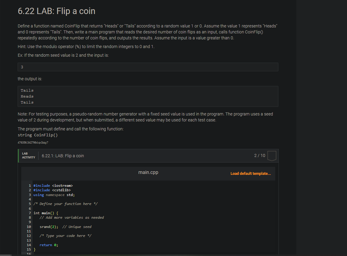 Solved 6.22 LAB: Flip a coin Define a function named | Chegg.com