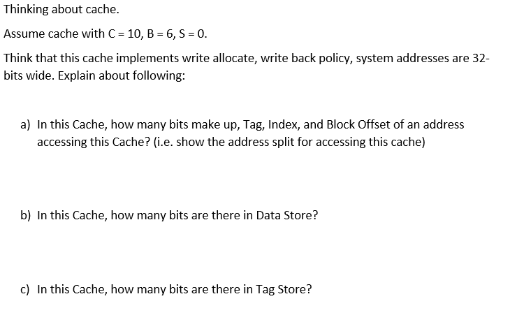Solved Thinking about cache. Assume cache with C = 10, B = | Chegg.com