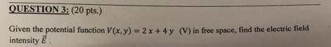 Solved Given the potential function V(x,y)=2x+4y (V) in free | Chegg.com