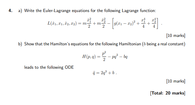 Solved 4. a) Write the Euler-Lagrange equations for the | Chegg.com