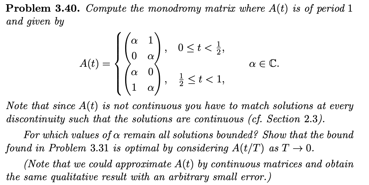 Solved Problem 3.40. Compute the monodromy matrix where A(t) | Chegg.com