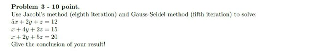 Solved Problem 3 10 point. Use Jacobi's method (eighth | Chegg.com