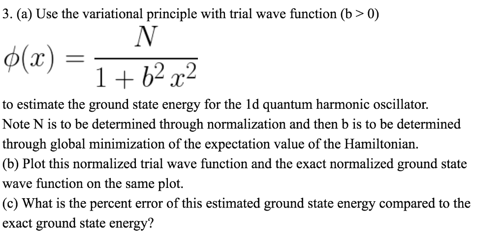 Solved 3. (a) Use the variational principle with trial wave | Chegg.com