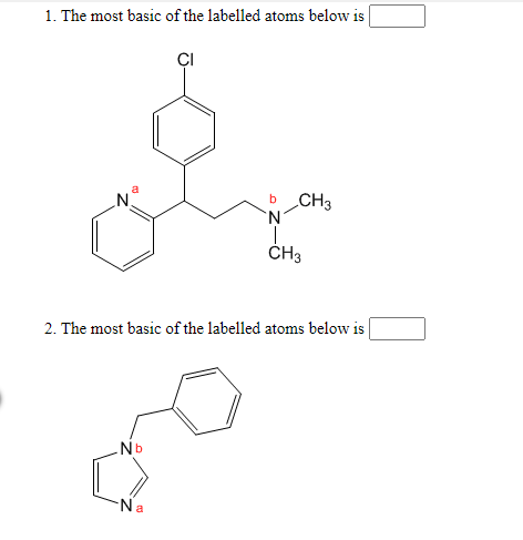 Solved 1. The most basic of the labelled atoms below is CI a | Chegg.com