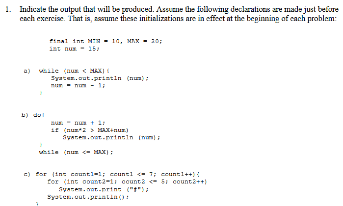Solved 1. Indicate the output that will be produced. Assume | Chegg.com