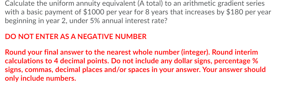 Solved Calculate the uniform annuity equivalent (A total) to | Chegg.com