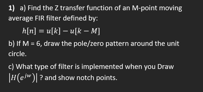 Solved 1) a) Find the Z transfer function of an M-point | Chegg.com
