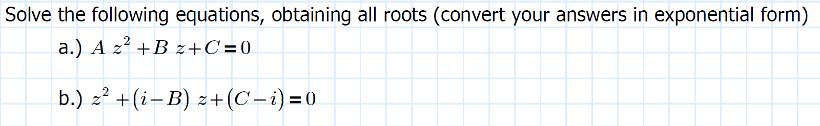 Solved Solve the following equations, obtaining all roots | Chegg.com