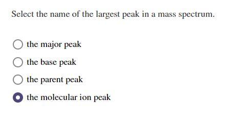 Solved Select the name of the largest peak in a mass | Chegg.com
