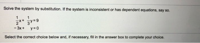 Solved Solve the system by substitution. If the system is | Chegg.com